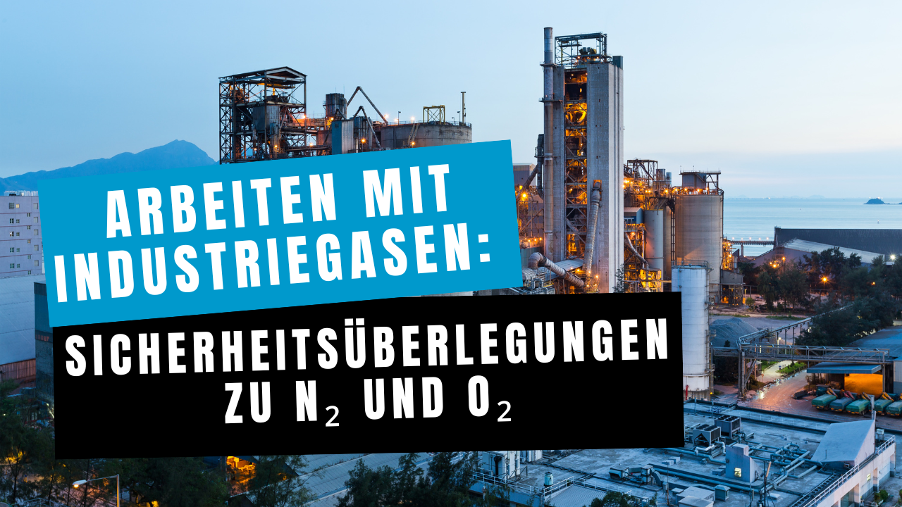 Arbeiten mit Industriegasen: Sicherheitsüberlegungen zu N₂ und O₂