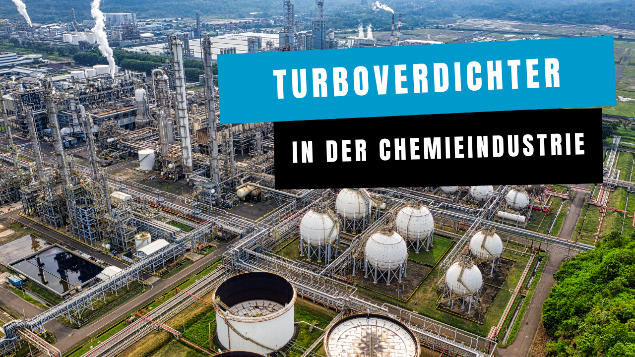 Turboverdichter in der Chemischen Industrie